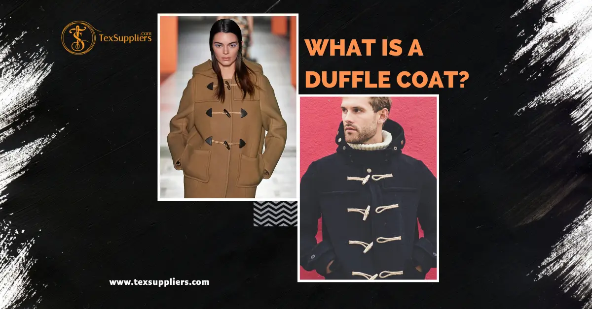 What is a Duffle Coat?