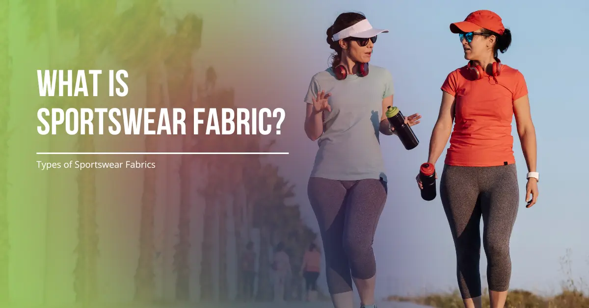 What is Sportswear Fabric? Types of Sportswear Fabrics